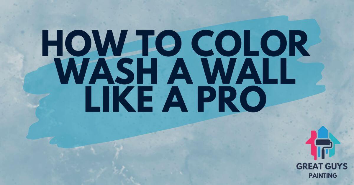 How to Color Wash a Wall Like a Pro